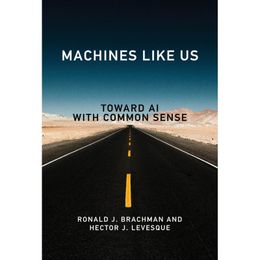 Machines like Us - Ronald J. Brachman, Hector J. Levesque, Gebunden