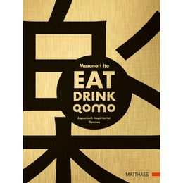 Dorling Kindersley Eat Drink Qomo - Masanori Ito, Gebunden