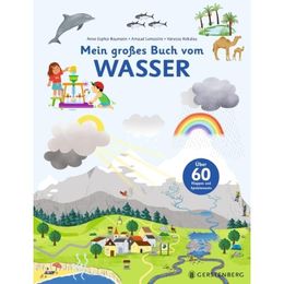 GERSTENBERG Mein großes Buch vom Wasser - Anne-Sophie Baumann, Gebunden