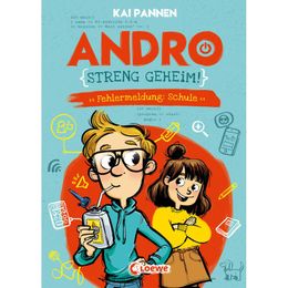 Loewe Fehlermeldung: Schule / Andro, streng geheim! Bd.1 - Kai Pannen, Gebunden