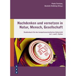 Nachdenken und vernetzen in Natur, Mensch, Gesellschaft - Paolo Trevisan, Dominik Helbling, Kartoniert (TB)