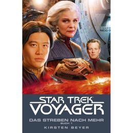 Cross Cult Star Trek - Voyager 16: Das Streben nach mehr, Buch 1 - Kirsten Beyer, Kartoniert (TB)