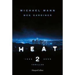 Heat 2 - Michael Mann, Meg Gardiner, Meg/Michael Gardiner/Mann, Kartoniert (TB)