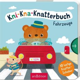 Ars Edition Kni-Kna-Knatterbuch - Fahrzeuge - Maria Höck, Pappband