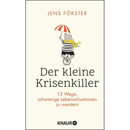 Droemer Knaur Verlagsgruppe Der kleine Krisenkiller - Jens Förster, Taschenbuch