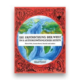 Die Erforschung der Welt in 11 aussergewöhnlichen Reisen - Isabel Minhós Martins, Gebunden