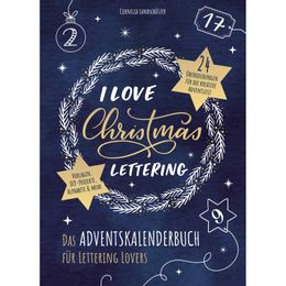 monbijou / I Love Christmas Lettering - Das Adventskalenderbuch für Lettering Lovers - Cornelia Landschützer, Gebunden