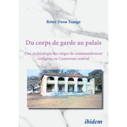 Du corps de garde au palais - Rémy Dzou Tsanga, Kartoniert (TB)