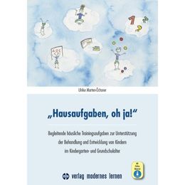 "Hausaufgaben, oh ja!", m. 1 Beilage - Ulrike Marten-Öchsner, Gebunden