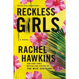 Reckless Girls - Rachel Hawkins, Kartoniert (TB)