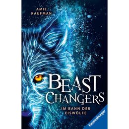 RAVENSBURGER VERLAG Im Bann der Eiswölfe / Beast Changers Bd.1 - Amie Kaufman, Taschenbuch