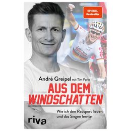 Riva Verlag Aus dem Windschatten - André Greipel, Kartoniert (TB)