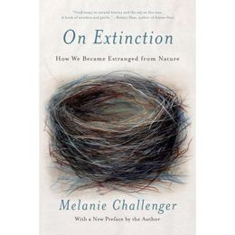 On Extinction - Melanie Challenger, Kartoniert (TB)