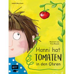 Hanni hat Tomaten in den Ohren - Judith Merchant, Gebunden