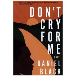 Don't Cry for Me - Daniel Black, Gebunden