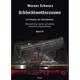 Schlechtwetterzonen IV - Werner Schwarz, Kartoniert (TB)