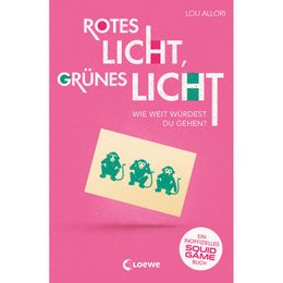 Loewe Verlag Rotes Licht, grünes Licht - Ein inoffizielles Squid Game-Buch - Lou Allori, Kartoniert (TB)