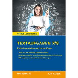 Textaufgaben einfach verstehen und sicher lösen - 7./8. Klasse, Kartoniert (TB)