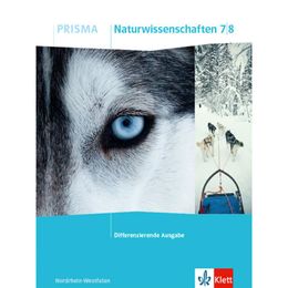 PRISMA. Differenzierende Ausgabe ab 2020 / PRISMA Naturwissenschaften 7/8. Differenzierende Ausgabe Nordrhein-Westfalen, Gebunden