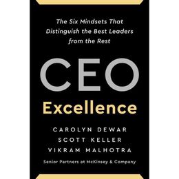 CEO Excellence - Carolyn Dewar, Scott Keller, Vikram Malhotra, Kartoniert (TB)