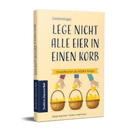 Lege nicht alle Eier in einen Korb - Urban Bacher, Marco Herrmann, Gebunden