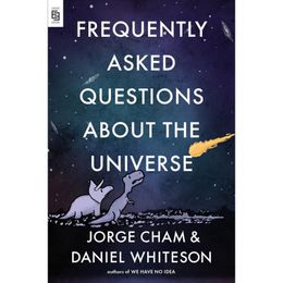 Frequently Asked Questions about the Universe - Jorge Cham, Daniel Whiteson, Kartoniert (TB)