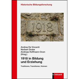 klinkhardt forschung. Historische Bildungsforschung / 1918 in Bildung und Erziehung, Gebunden