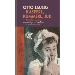 Kasperl, Kummerl, Jud - Otto Tausig, Gebunden