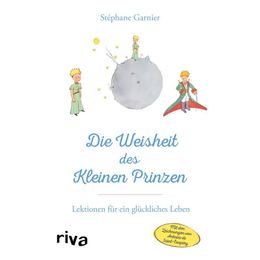 Riva Verlag Die Weisheit des Kleinen Prinzen - Stéphane Garnier, Gebunden