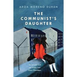 Headline The Communist's Daughter - Aroa Moreno Durán, Kartoniert (TB)