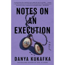 Notes on an Execution - Danya Kukafka, Kartoniert (TB)