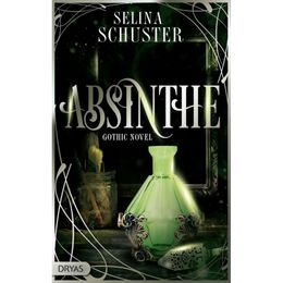 Absinthe - Selina Schuster, Kartoniert (TB)
