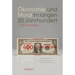 Ökonomie und Moral im langen 20. Jahrhundert, Kartoniert (TB)