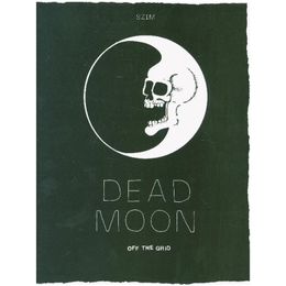 Dead Moon - Dead Moon, szim, Eric Isaacson, Erin Yanke, Kartoniert (TB)