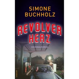 Revolverherz / Chas Riley Bd.1 - Simone Buchholz, Taschenbuch