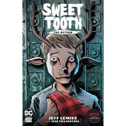 DC COMICS Sweet Tooth: The Return - Jeff Lemire, Kartoniert (TB)