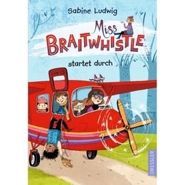 Miss Braitwhistle startet durch / Miss Braitwhistle Bd.6 - Sabine Ludwig, Gebunden