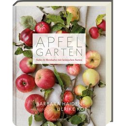 Apfelgarten - Barbara Haiden, Ulrike Köb, Gebunden