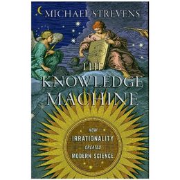Norton The Knowledge Machine - Michael Strevens, Gebunden
