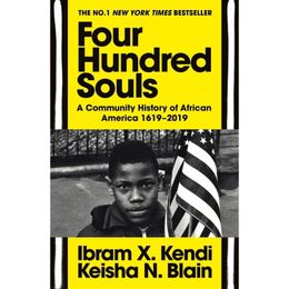 Four Hundred Souls - Ibram X. Kendi, Keisha N. Blain, Kartoniert (TB)