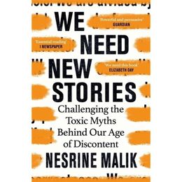 We Need New Stories - Nesrine Malik, Kartoniert (TB)