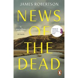 Penguin News of the Dead - James Robertson, Kartoniert (TB)