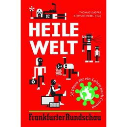 Heile Welt - Stephan Hebel, Gebunden