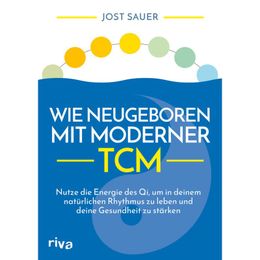 Riva Wie neugeboren mit moderner TCM - Jost Sauer, Kartoniert (TB)