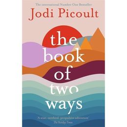 The Book of Two Ways: The stunning bestseller about life, death and missed opportunities - Jodi Picoult, Kartoniert (TB)