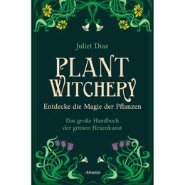 Plant Witchery - Entdecke die Magie der Pflanzen - Juliet Diaz, Gebunden