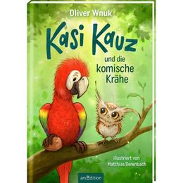 Ars Edition Kasi Kauz und die komische Krähe / Kasi Kauz Bd.1 - Oliver Wnuk, Gebunden