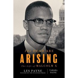 Norton The Dead Are Arising - The Life of Malcolm X - Les Payne, Tamara Payne, Gebunden