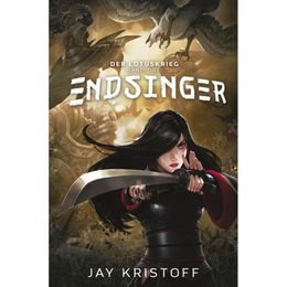 Cross Cult Endsinger / Der Lotuskrieg Bd.3 - Jay Kristoff, Gebunden