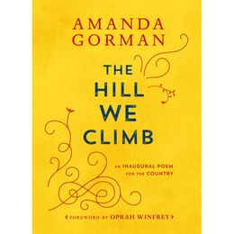 Penguin Random House The Hill We Climb - Amanda Gorman, Gebunden